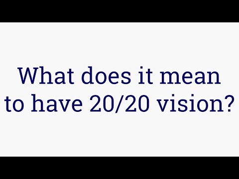 What does it mean to have 20/20 vision?