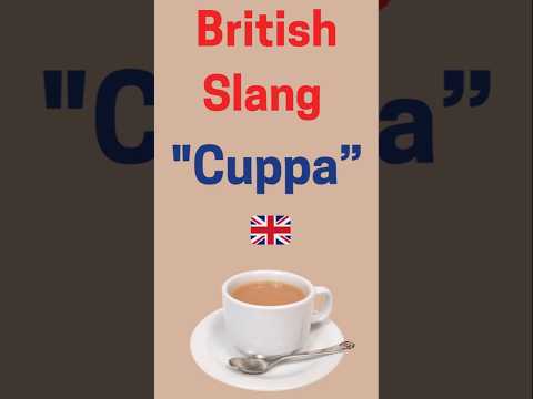 British Slang Fancy a Cuppa || Learn Meaning of British Slang "CUPPA"