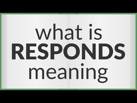 Responds | meaning of Responds