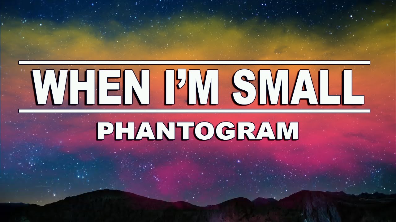 Phantogram - When I'm Small (Lyrics)