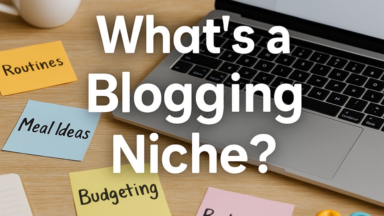 What’s a Blogging Niche? (Simple Explanation for Parents)
