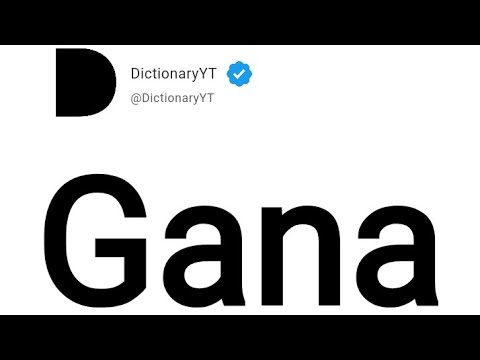 Gana Meaning in English
