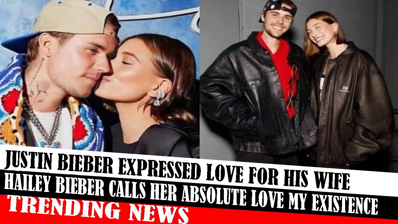 Justin Bieber Expressed Love For His Wife Hailey Bieber Calls Her Absolute Love My Existence