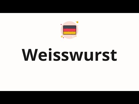 How to pronounce Weisswurst
