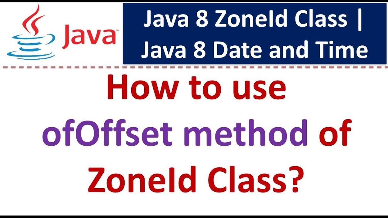 How to use ofOffset method of ZoneId Class? | Java 8 Date and Time
