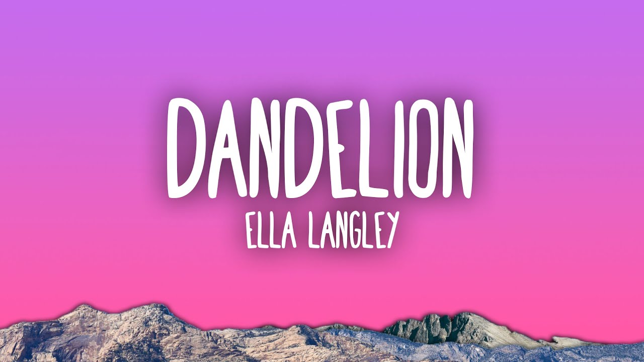 Ella Langley - Dandelion