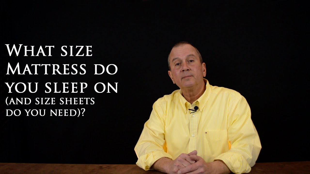 What are mattress sizes & what size sheets do I need?