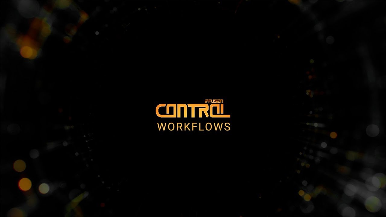 IPFusion Control: Workflows