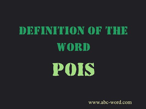 Definition of the word "Pois"
