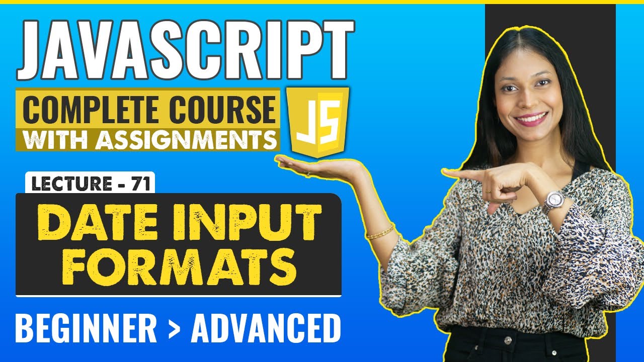 71. Date Input Formats in Javascript