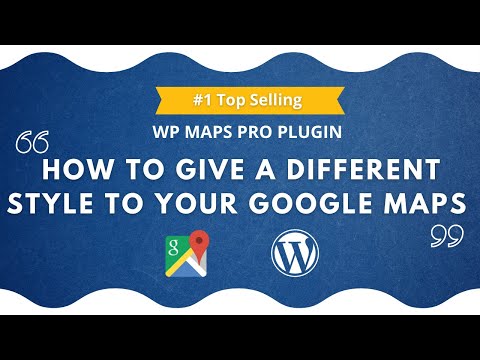 How to give a different style to your Google Maps - WP Maps Pro