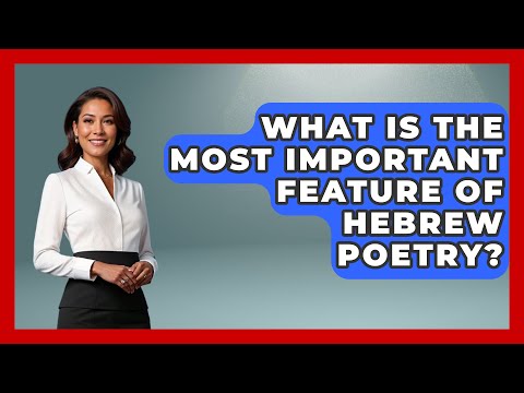 What Is The Most Important Feature Of Hebrew Poetry? - Jewish Teachings For All