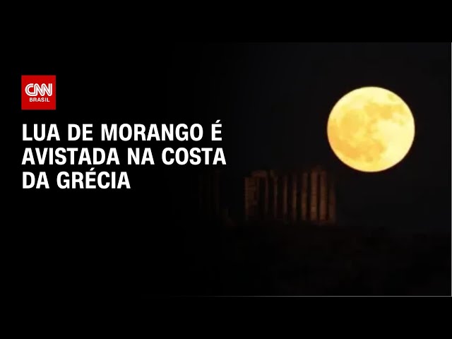 Veja: Lua Cheia de Morango ilumina céu de início de verão na Grécia ...