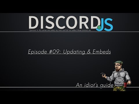 [OUTDATED] EPISODE #9: UPDATING & PRETTIFYING EMBEDS.