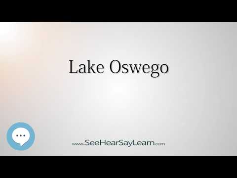 Lake Oswego (How to Pronounce Cities of the World)๐ฌโญ๐โ