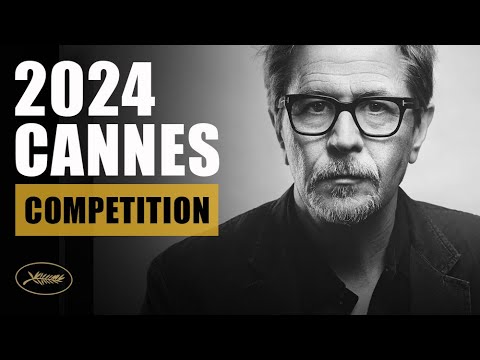 CANNES 2024 - Full Official Selection - Competition!