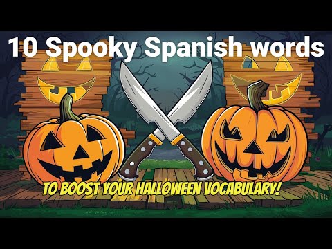 10 Spooky Spanish Words to Boost Your Halloween Vocabulary!