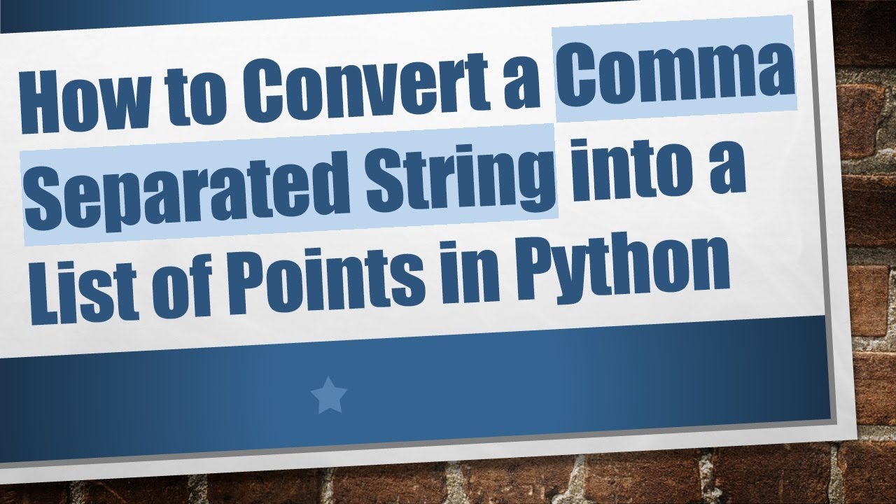 How to Convert a Comma Separated String into a List of Points in Python