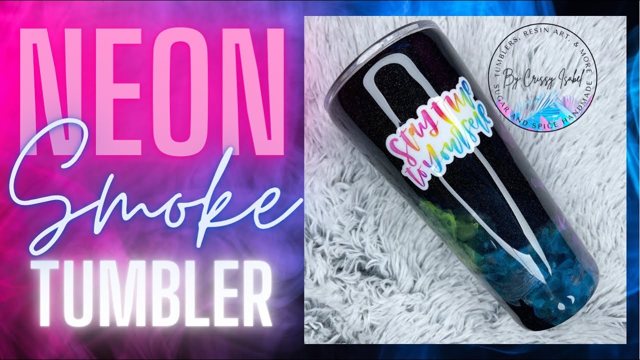 Neon Rainbow Smoke Tumbler Tutorial