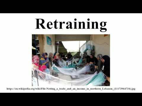 Retraining