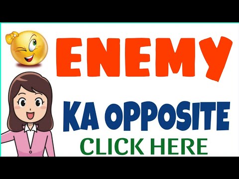 Enemy ka opposite word | Enemy ka opposite | what is the opposite of Enemy in english
