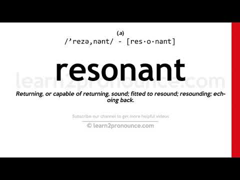 Pronunciation of Resonant | Definition of Resonant