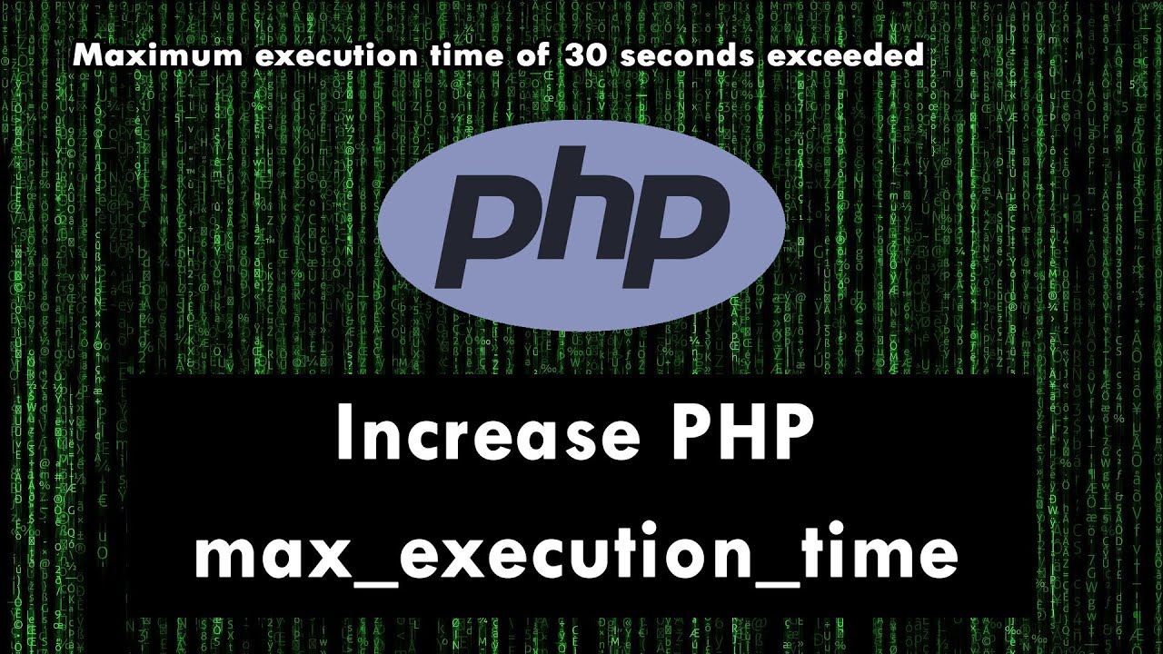 How to increase execution time in PHP - XAMPP - max_execution_time