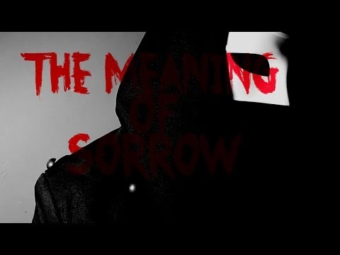 The Meaning Of Sorrow