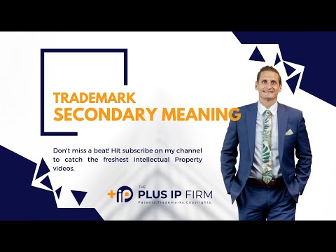How to Get a Secondary Meaning for Your Trademark - and Why It Matters