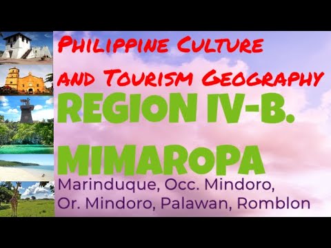 Region 4-B. Mimaropa Region. Philippine Culture and Tourism Geography I Palawan, Mindoro, Romblon