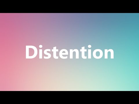 Distention - Medical Definition and Pronunciation