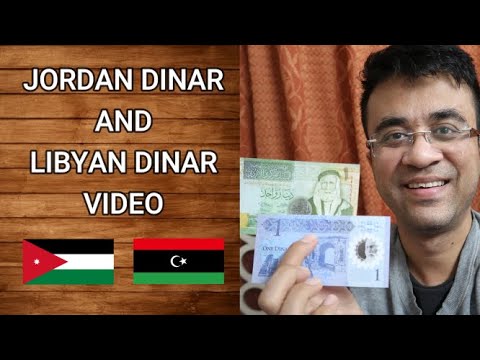 JORDAN DINAR AND LIBYAN DINAR VIDEO