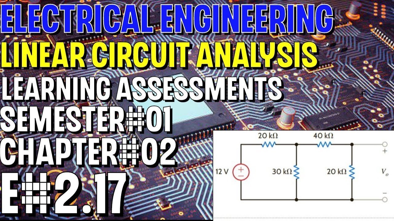 Linear Circuit Analysis | Chapter#02 | E#2.17 | Basic Engineering Circuit Analysis