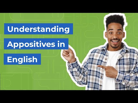 Understanding Appositives in English Grammar - Appositive Phrases Explained