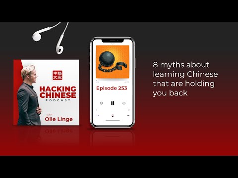 Ep. 253 - 8 myths about learning Chinese that are holding you back