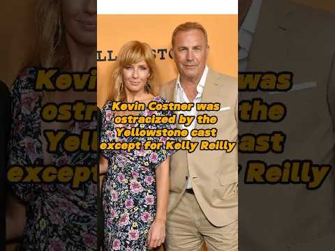 Kevin Costner was coldly treated by the Yellowstone cast, but Kelly Reilly was the only exception!