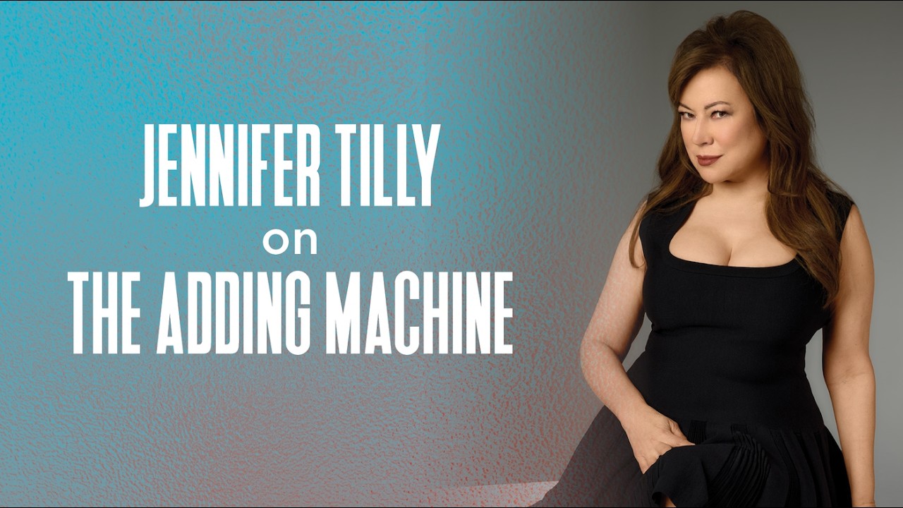 JENNIFER TILLY on THE ADDING MACHINE