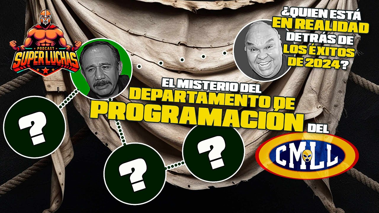 The Mysterious CMLL Programming Department: History and Analysis | Super Wrestling Podcast