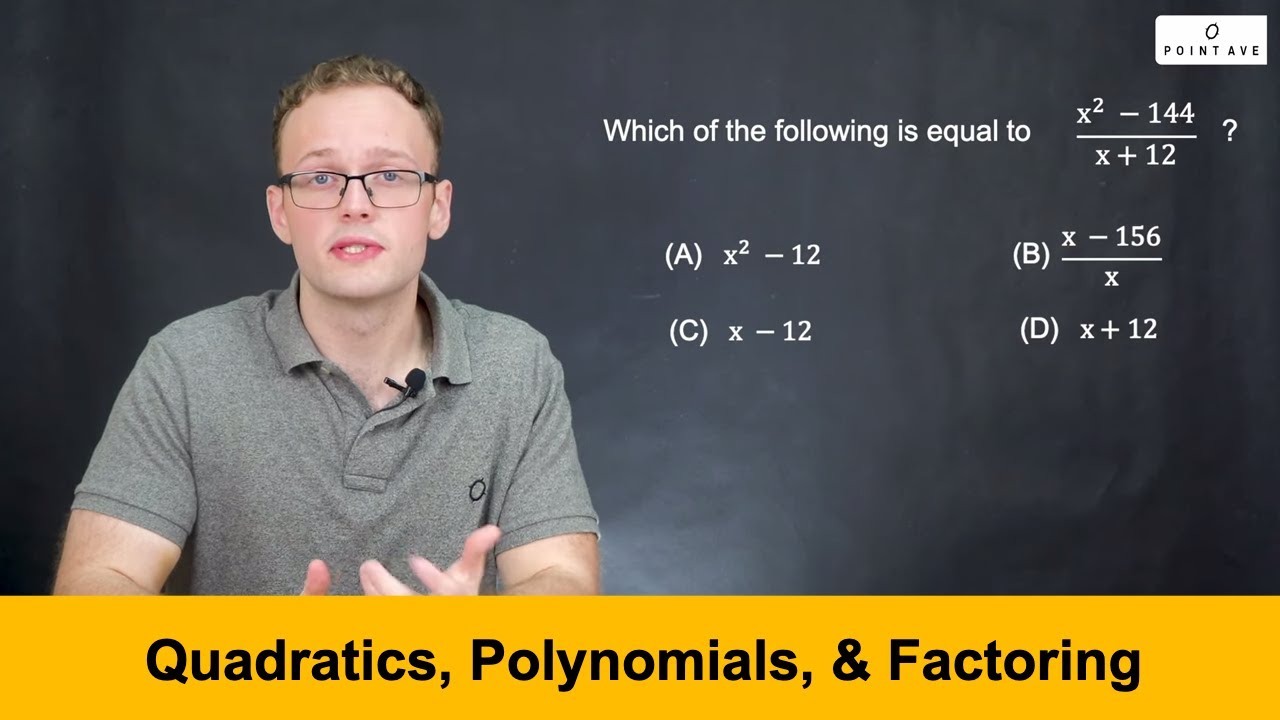 SAT Math: Quadratics, Polynomials, & Factoring