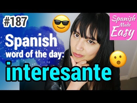 Learn Spanish: Interesante | Spanish Word of the Day #187 [Spanish Lessons]