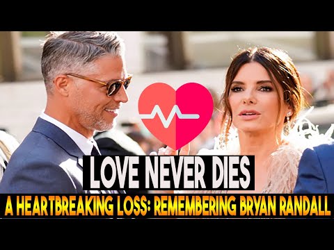 A Heartbreaking Loss, Remembering Bryan Randall, Sandra Bullock's Longtime Partner