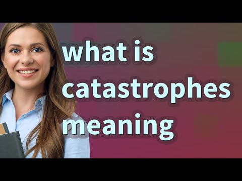 Catastrophes | meaning of Catastrophes