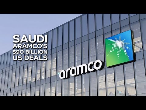 Saudi Arabia’s Aramco Signs $90 Billion Worth of Agreements with US Companies