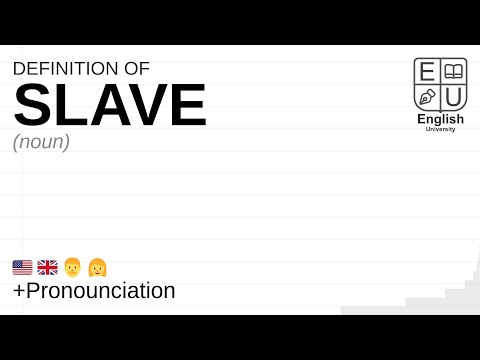 SLAVE meaning, definition & pronunciation | What is SLAVE? | How to say SLAVE