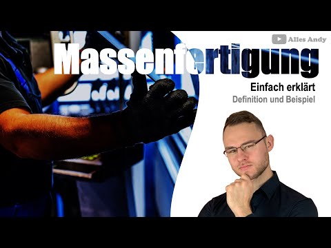 Massenfertigung einfach erklärt mit Beispiel