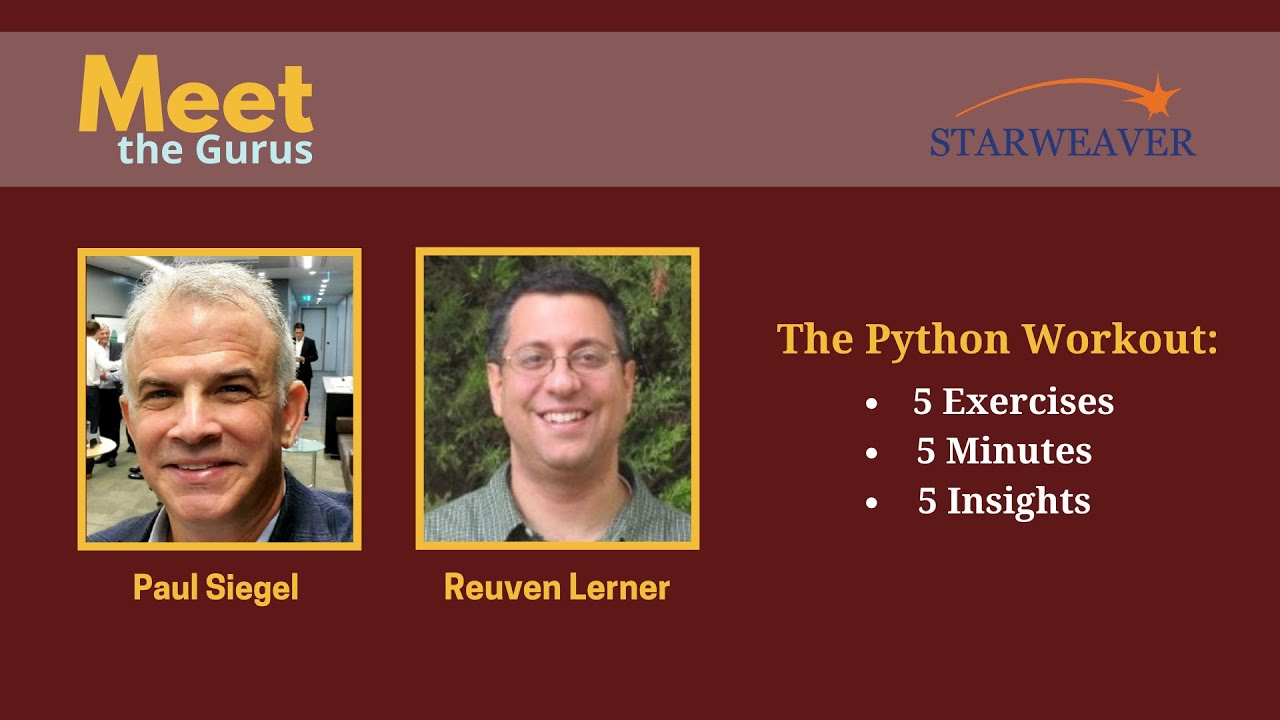 The Python Workout: 5 Exercises | 5 Minutes Each | 5 Insights - Reuven Lerner | Meet The Gurus