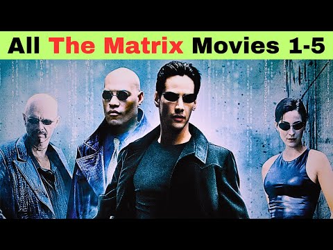 How to watch The Matrix movies in order | All The Matrix Movies 1999 - 2021 | (Explained in Hindi)