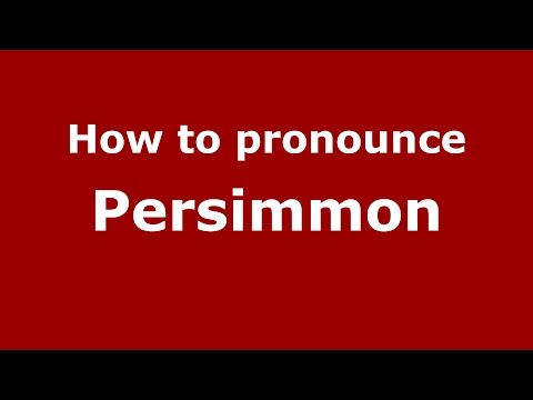 How to pronounce Persimmon (American English/US) - PronounceNames.com