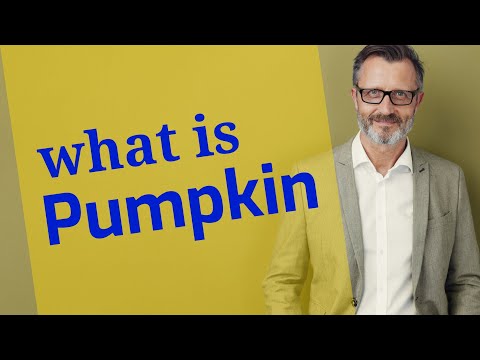 Pumpkin | Meaning of pumpkin