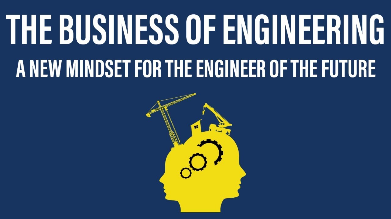 A New Mindset for the Engineer of the Future